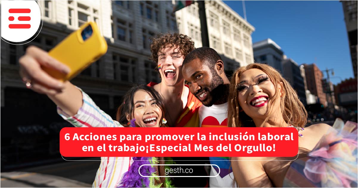 6 Acciones para promover la inclusión laboral en el trabajo ¡Especial ...